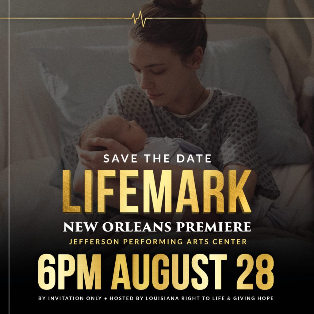 LIFEMARK New Orleans Premiere - Louisiana Right to Life